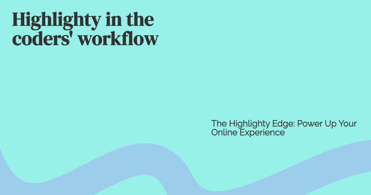 How Coders Use Highlighty for Faster Development