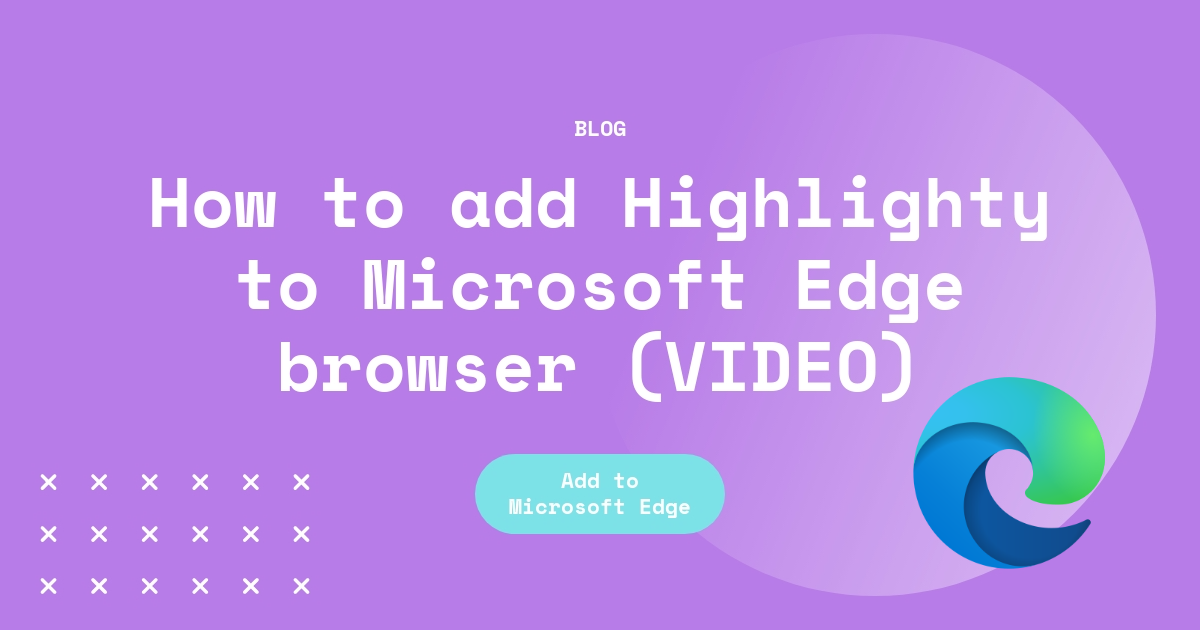 How To Add Highlighty To Microsoft Edge Browser Video